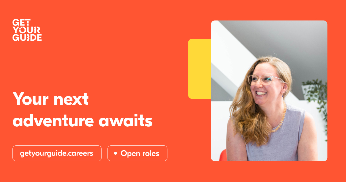 Open Roles | Careers at GetYourGuide | Apply now